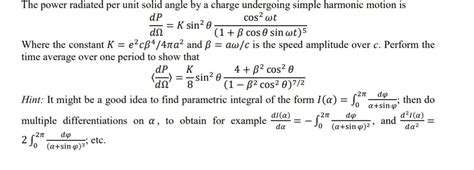 Solved The Power Radiated Per Unit Solid Angle By A Charge