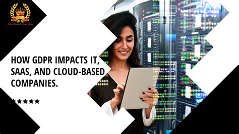 How Gdpr Impacts It Saas And Cloud Based Companies