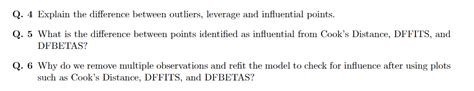 Solved Q 4 Explain The Difference Between Outliers Chegg Com