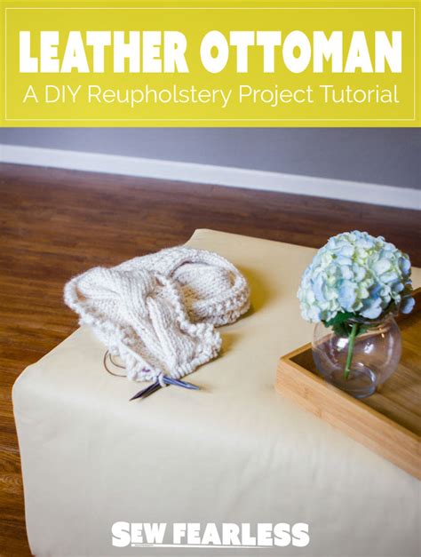 Diy Upholstery Leather Ottoman Makeover