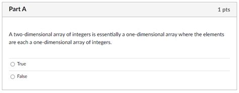 Solved Part A 1 Pts A Two Dimensional Array Of Integers Is
