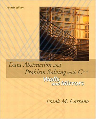 Data Abstraction And Problem Solving With C Walls And Mirrors 4th Edition