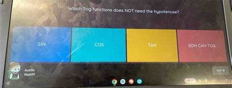 Solved Which Trig Functions Does Not Need The Hypotenuse Sin Cos Tan