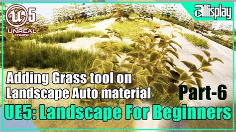Add Grass Mesh In Landscape Auto Material Ue5 Beginners Aip Youtube