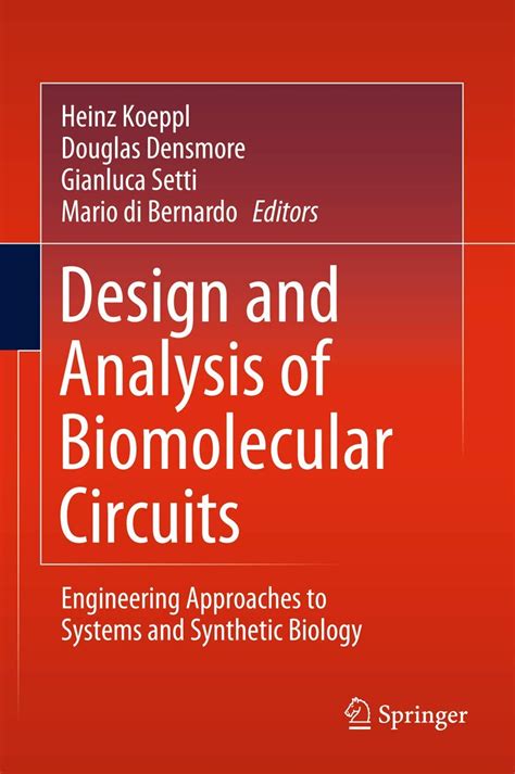 Design And Analysis Of Biomolecular Circuits Engineering Approaches To Systems And Synthetic