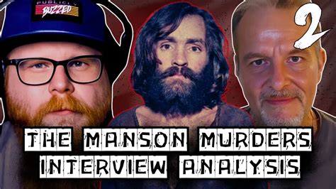 The Manson Murders Charles Manson Interview Analysis Part 2 Youtube