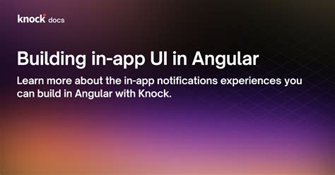 Building In App Ui In Angular Knock Docs