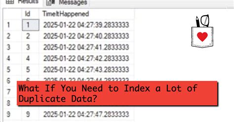 What If You Need To Index A Lot Of Duplicate Data Brent Ozar Unlimited®
