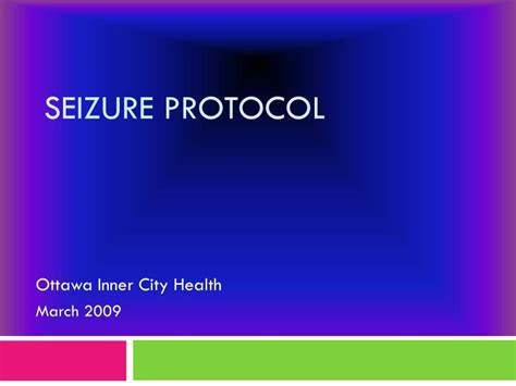 Seizure Protocol Template