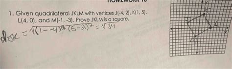 Given Quadrilateral Jklm With Vertices J 42 K15 L40 And M