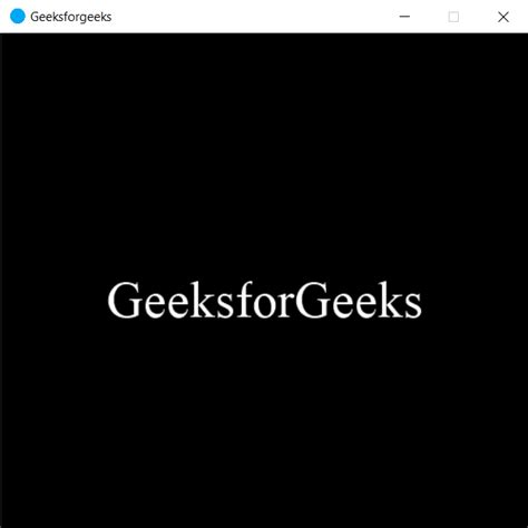 Pyglet Getting Window Style Geeksforgeeks