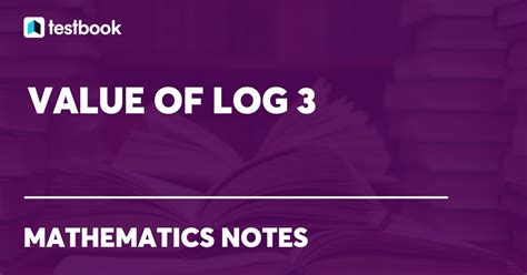 value of log 3 definition log value in common and natural log