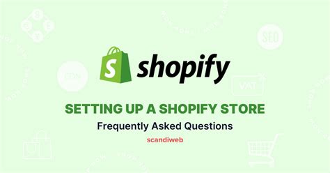 Setting Up A Shopify Store Frequently Asked Questions Scandiweb
