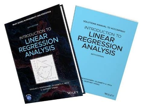 Introduction To Linear Regression Analysis Book Solutions Manual Set 6th Edition By Douglas