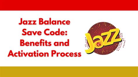 Jazz Balance Save Code Benefits And Activation Process