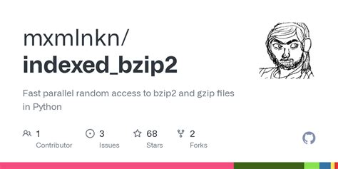 Github Mxmlnknindexedbzip2 Fast Parallel Random Access To Bzip2 And Gzip Files In Python