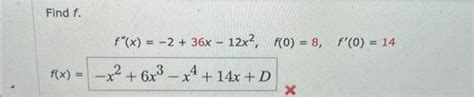 Solved Find F F′′ X −2 36x−12x2 F 0 8 F′ 0 14