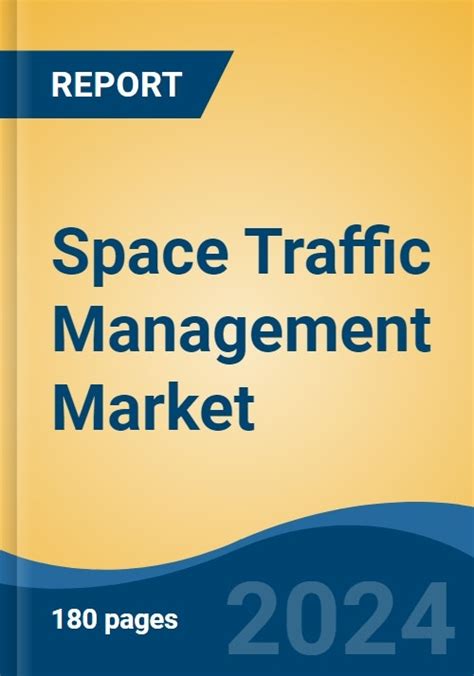 Space Traffic Management Market Global Industry Size Share Trends Opportunity And Forecast