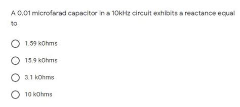 [solved] A 0 01 Microfarad Capacitor In A 10khz Ci Solutioninn