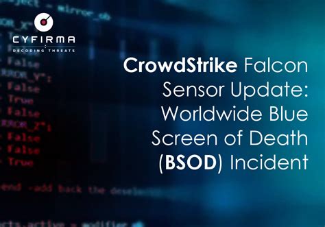 Crowdstrike Falcon Sensor Update Worldwide Blue Screen Of Death Bsod