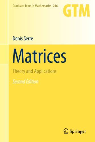 Matrices Theory And Applications 216 Graduate Texts In Mathematics 216 Serre Denis