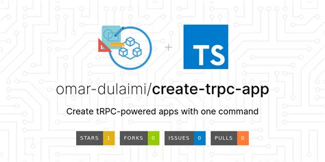Github Omar Dulaimicreate Trpc App Create Trpc Powered Apps With One Command