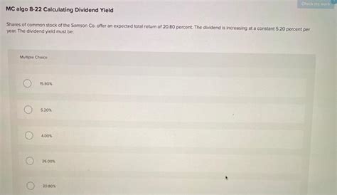 Solved Mc Algo 8 22 Calculating Dividend Yield Shares Of