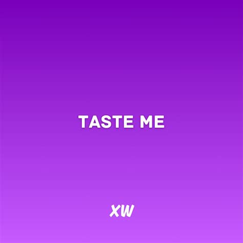 Taste Me