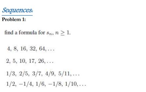 Solved Sequences Problem 1 Find A Formula For Sn N 1 Chegg Com