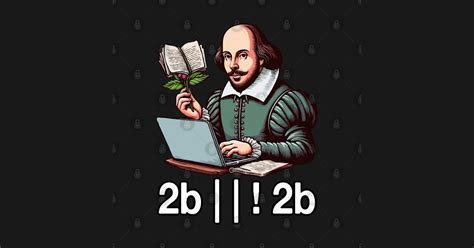 To Be Or Not To Be 2b 2b Funny Coding Coding Funny T Shirt Teepublic