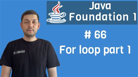 66 java foundation module 1 for loop 1 youtube