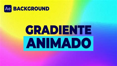 Como Criar Um Background Gradiente Animado No After Effects 🎨 Youtube