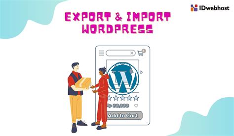 Cara Import Dan Export Wordpress Yang Lengkap Dan Mudah
