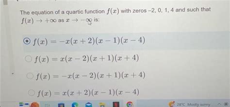 solved the equation of a quartic function f x with zeros