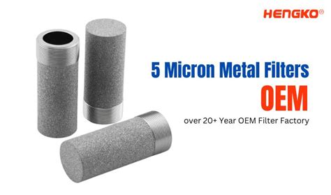 5 Micron Filters Manufacturer Hengko