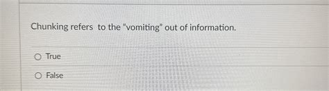 solved chunking refers to the vomiting out of