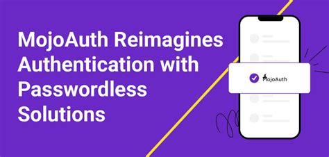 Mojoauth Promotes Secure But Convenient Authentication With