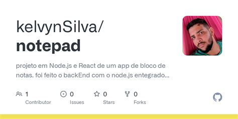 Github Kelvynsilva Notepad Projeto Em Node Js E React De Um App De Bloco De Notas Foi Feito