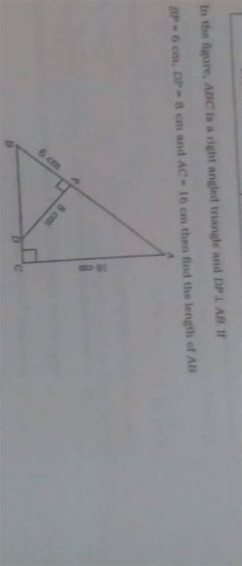 In The Figure Abc Is A Right Angled Triangle And Dp⊥ab If Ap6 Cmdpac