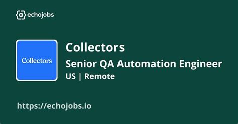 Collectors Is Hiring Senior Qa Automation Engineer Usd 143k 162k Remote Python Git Api Aws