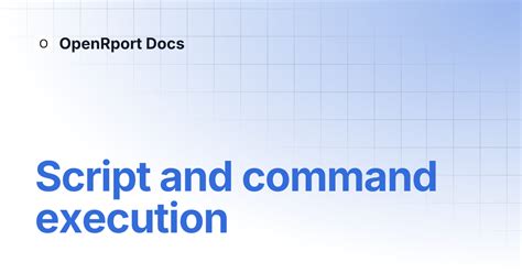 Script And Command Execution Openrport Docs