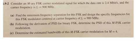 Solved 69 2 Consider An M Ary Fsk Carrier Modulated Signal