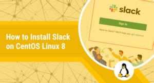 How To Install Slack On CentOS Linux Linux Genie