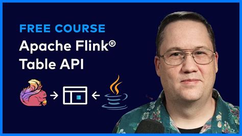 Course Overview Apache Flink® Table Api Youtube
