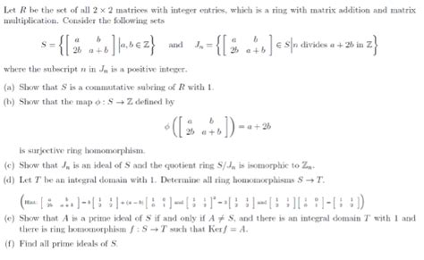 Solved Let R Be The Set Of All 2 X 2 Matrices With Integer