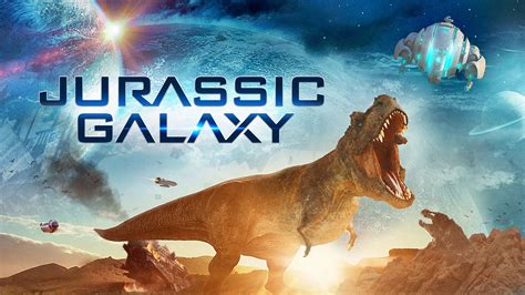 Jurassic Galaxy 2018 Az Movies