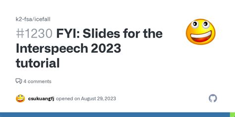 Fyi Slides For The Interspeech 2023 Tutorial · Issue 1230 · K2 Fsaicefall · Github