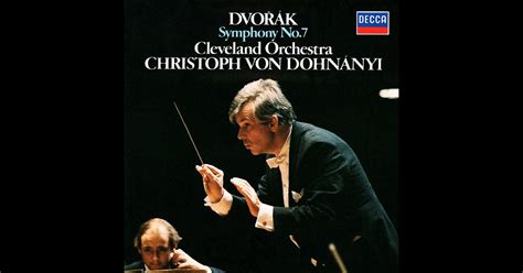 ‎dvořák Symphony No 7 Album By Christoph Von Dohnányi And The