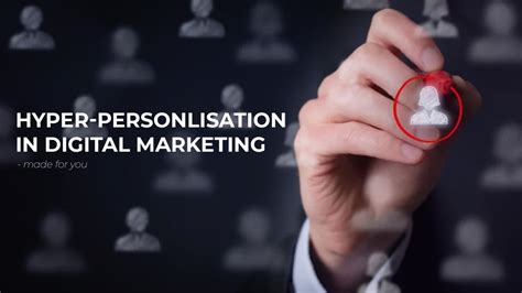 Hyper Personalisation And Data Utilization In Digital Marketing