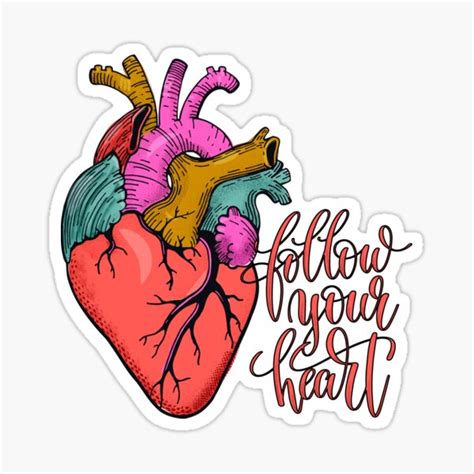 Follow Your Heart Sticker By Showmemars Redbubble